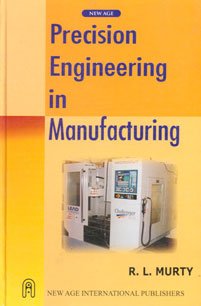 Precision Engineering in Manufacturing - Ravi Book Company