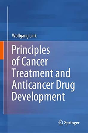 Principles of Cancer Treatment and Anticancer Drug Development - Ravi ...