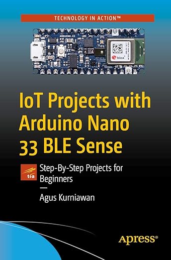 IoT Projects with Arduino Nano 33 BLE Sense Step By Step Projects for Beginners - Ravi Book Company